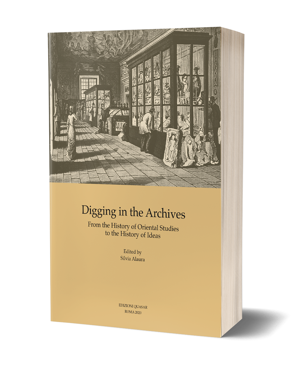 Digging in the Archives. From the History of Oriental Studies to the H ...