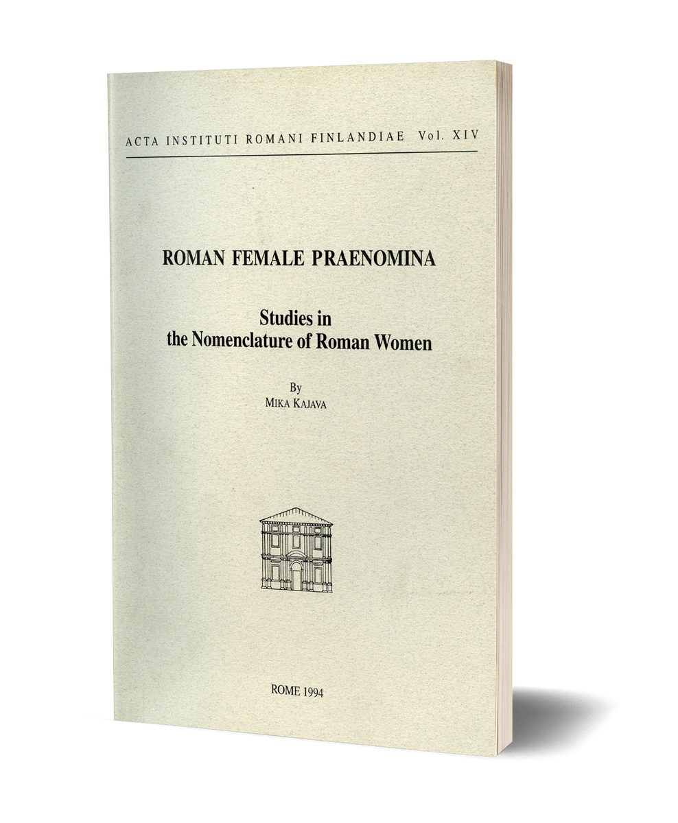 Roman Female Praenomina - Studies in the Nomenclature of Roman Women ...