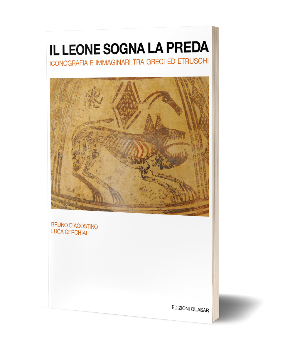 Il leone sogna la preda. Iconografia e immaginari tra Greci ed Etrusch ...